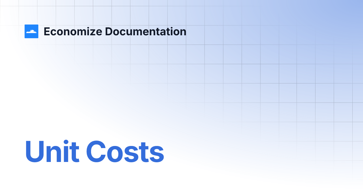 Unit Costs | Economize Documentation