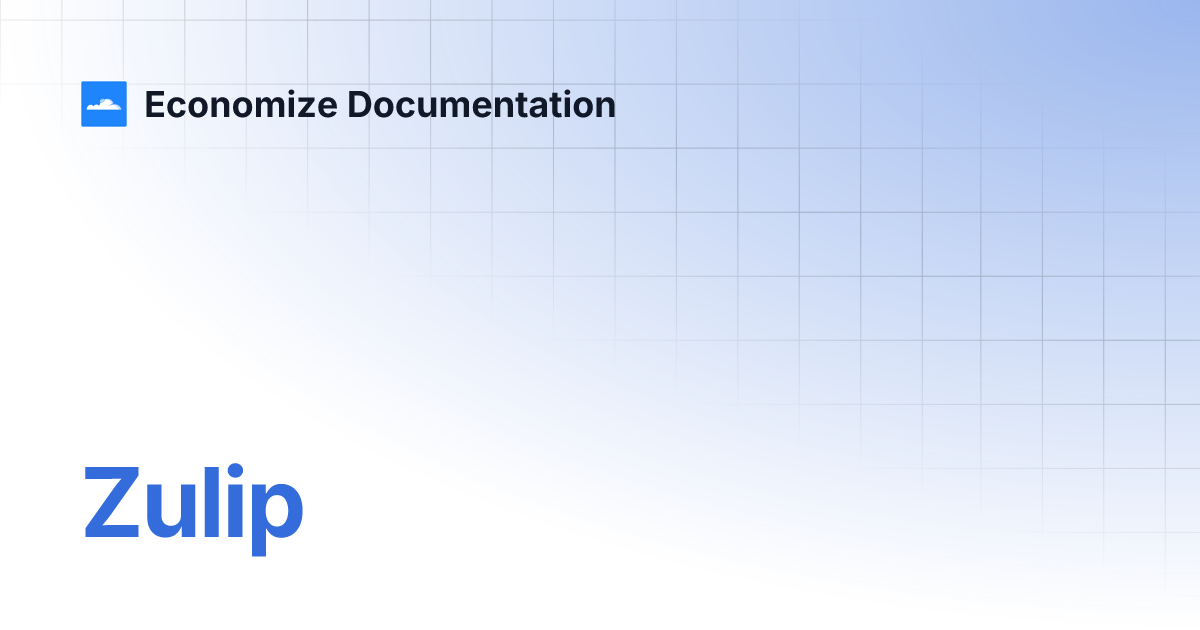 Zulip | Economize Documentation